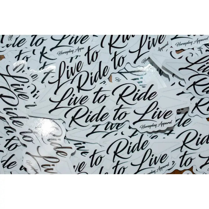 Live To Ride Sticker – Equine Essentials